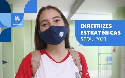 SEDU - Sedu elabora Diretrizes Estratégicas para o ano letivo de 2021
